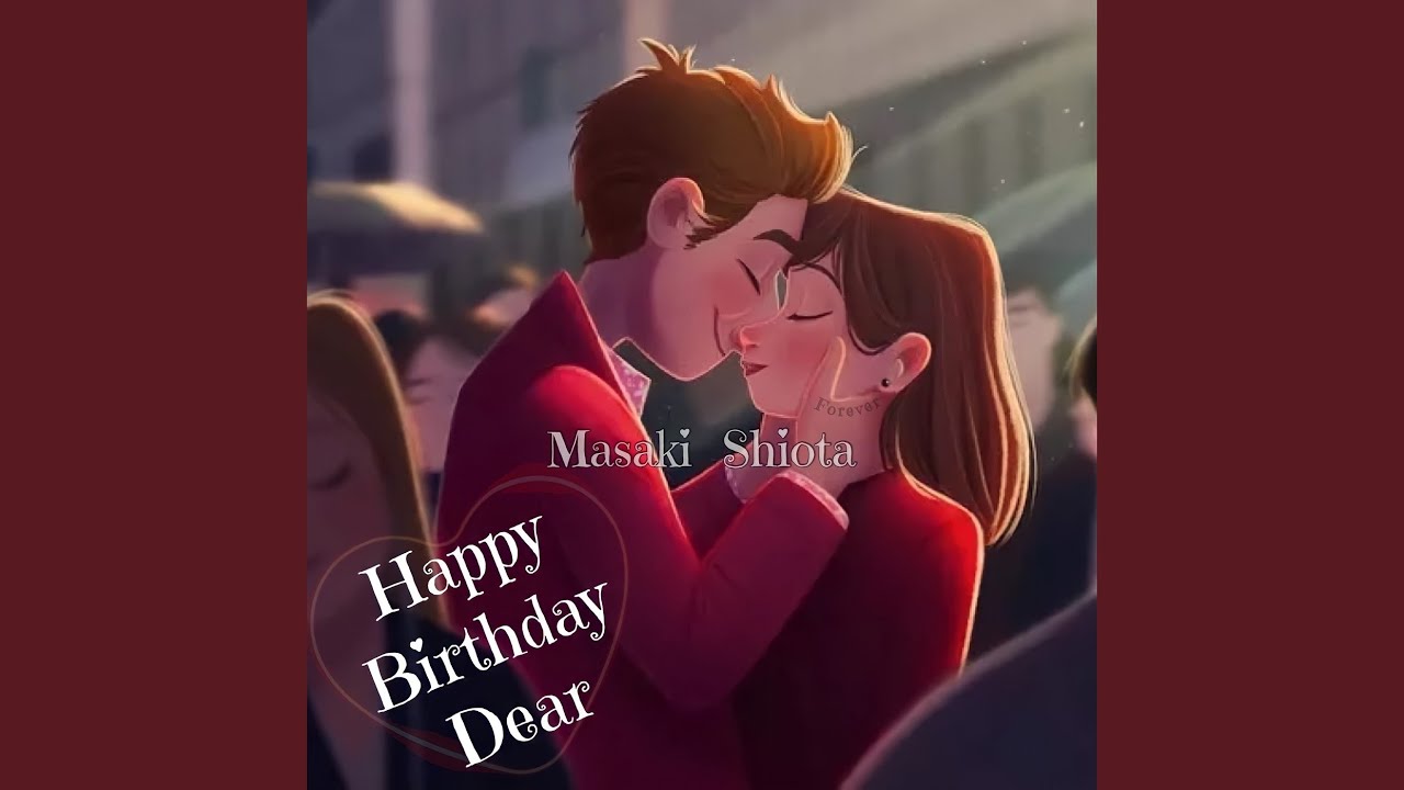 Happy Birthday Dear - YouTube