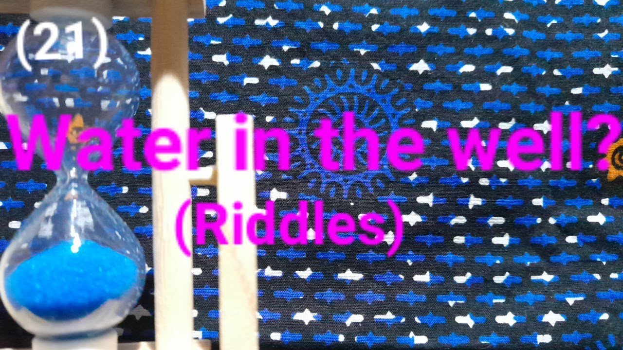 Water in the well? (Riddles) - YouTube