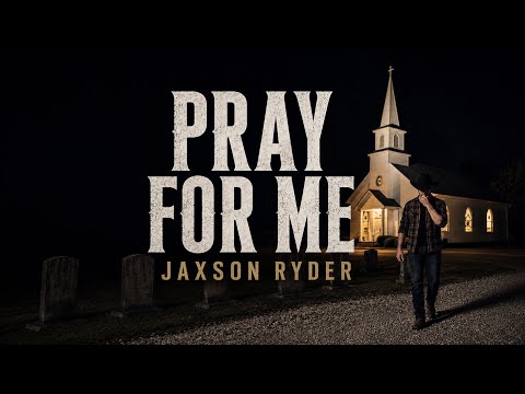 Pray For Me by Jaxson Ryder (Official Lyric Video)