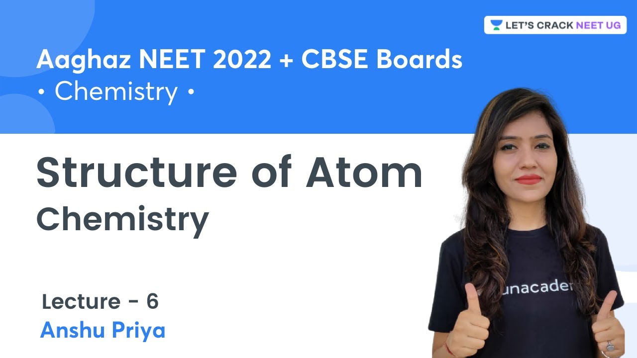 Structure of Atom | Lecture 6 | Chemistry | NEET 2022 | Lets Crack NEET ...