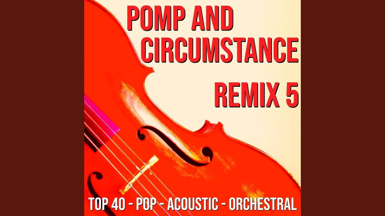 Pomp and Circumstance (Pop Mix) - YouTube