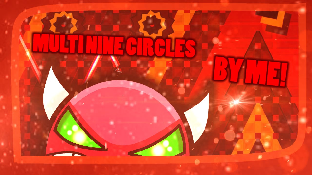 [Nine Circles 2x in a Row] Multi Nine Circles by Me (UnNerfed) - YouTube