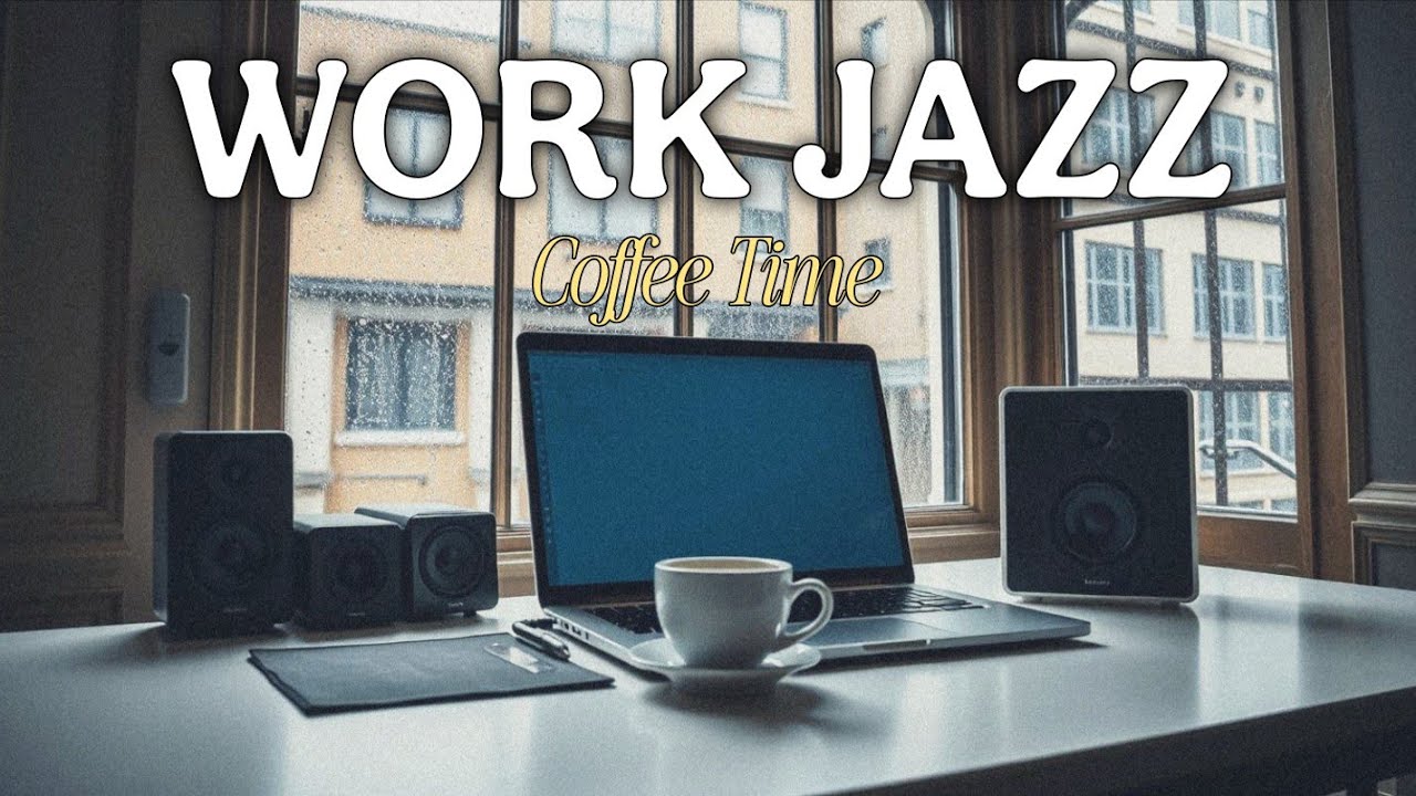 Smooth Jazz ☕ Work & Coffee | Focus, Productivity & Office Vibes, - YouTube