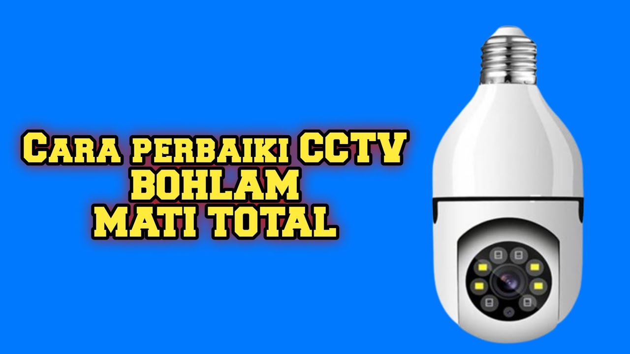 CCTV Bohlam MATI TOTAL - YouTube