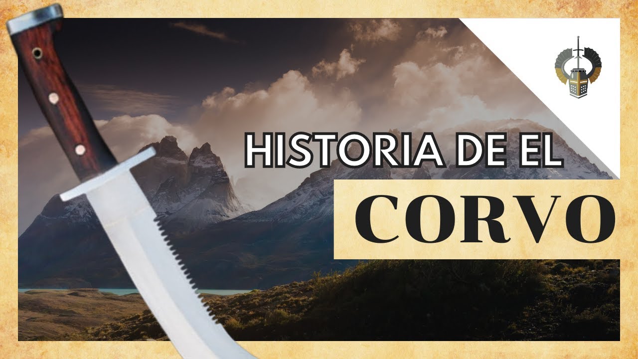 CORVO CHILENO - La HISTORIA del CUCHILLO SUDAMERICANO - YouTube