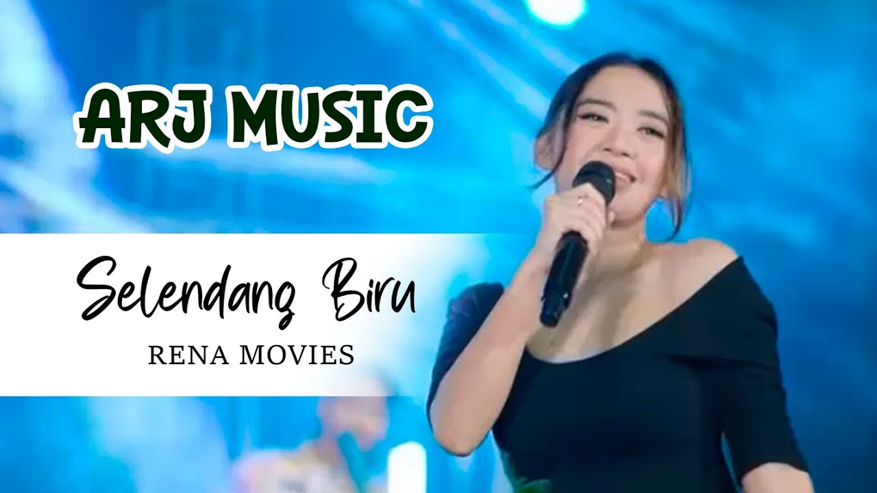 SELENDANG BIRU | LIVE ARJ MUSIC | RENA MOVIES - YouTube Music