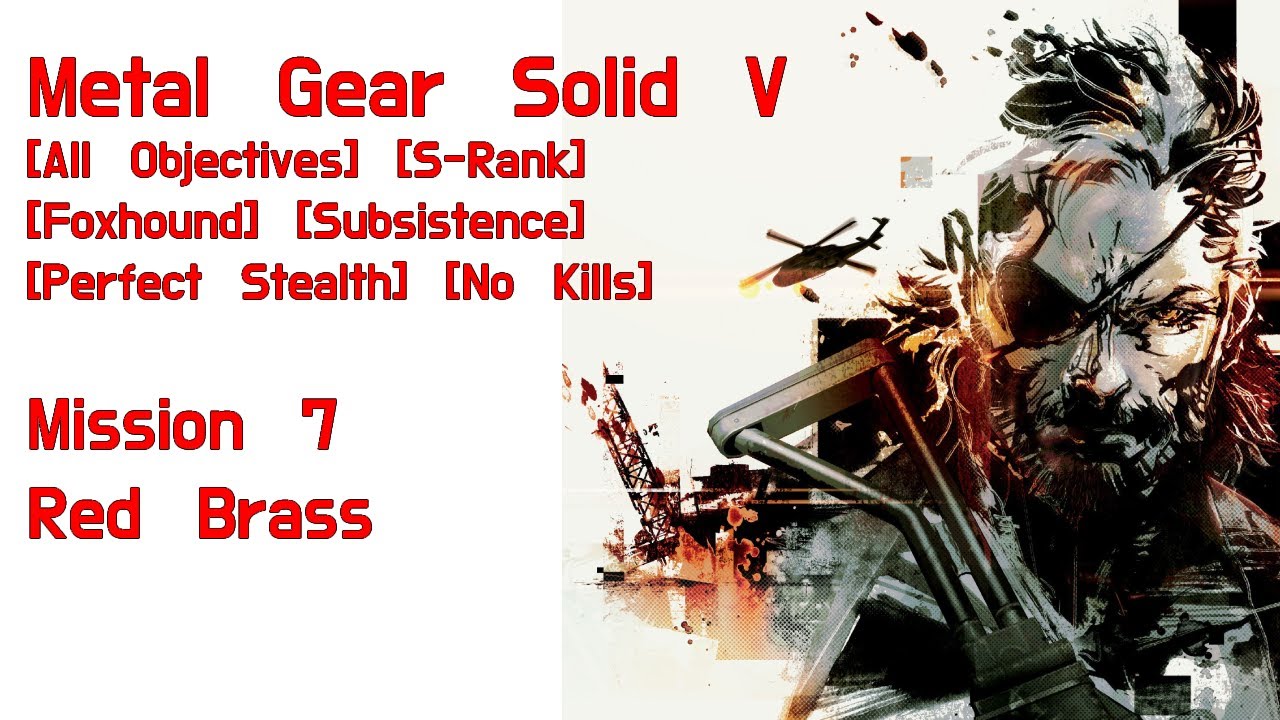 Metal Gear Solid V - Mission 7: Red Brass - Subsistence - All ...