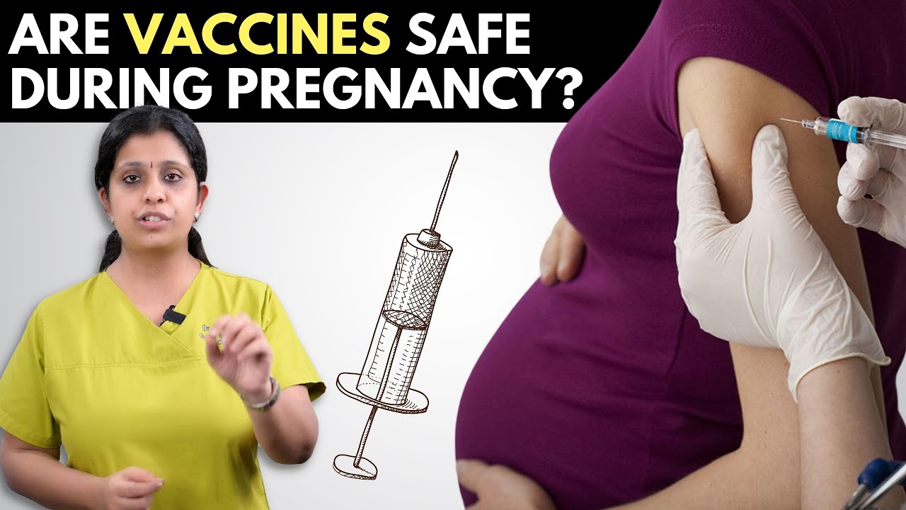 Are Vaccines Safe During Pregnancy | கர்ப்ப கால தடுப்பூசிகள் ...