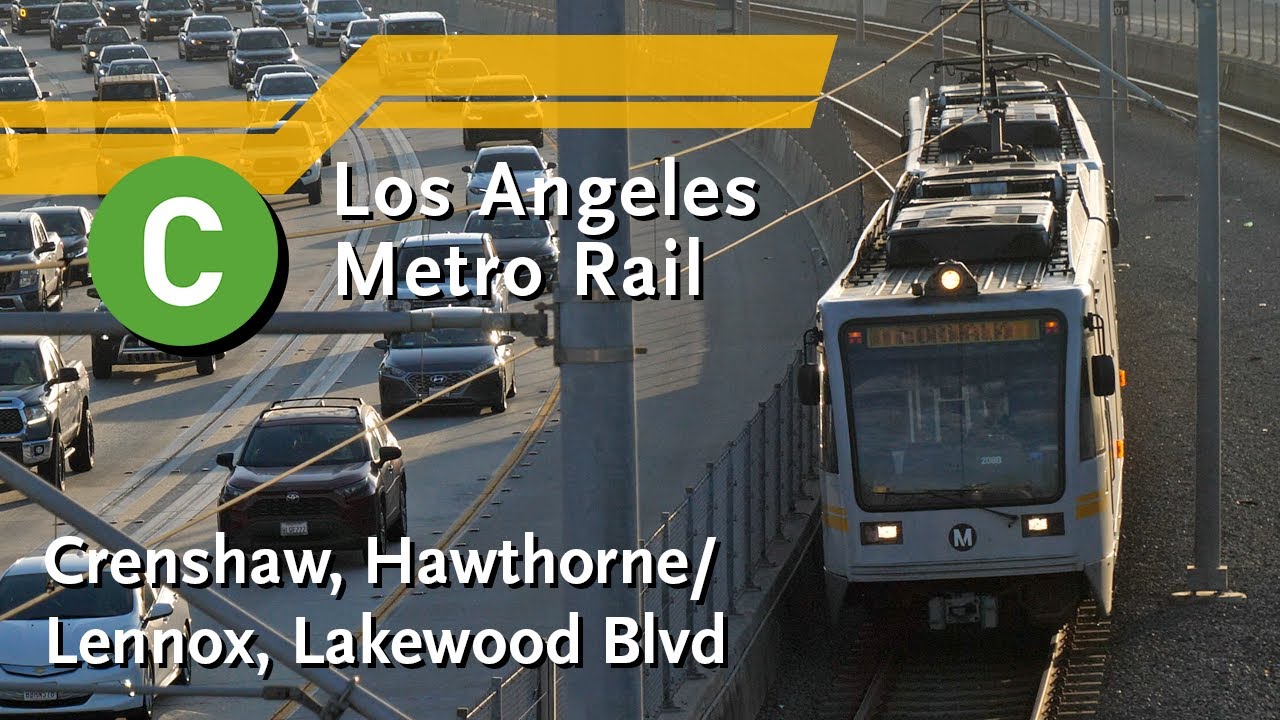 LA Metro Rail: C Line at Crenshaw, Hawthorne/Lennox, & Lakewood Blvd ...