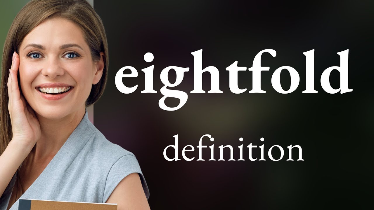 Eightfold — EIGHTFOLD meaning - YouTube