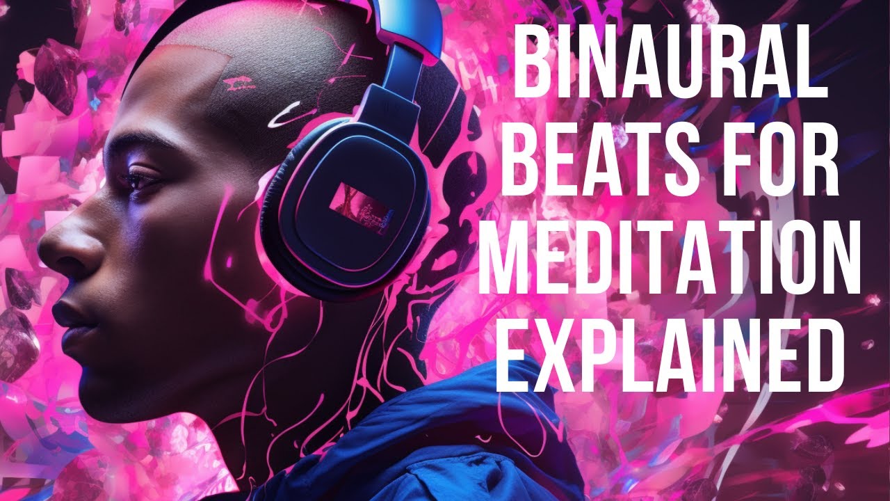A Deep dive into Binaural Beats assisted Meditation: Unveiling the ...