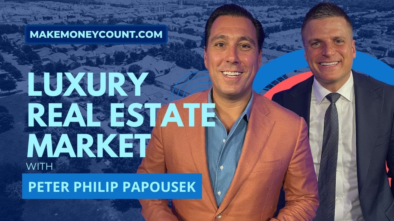 Interest Rates & Luxury Estates with Peter Philip Papousek - Make Money ...