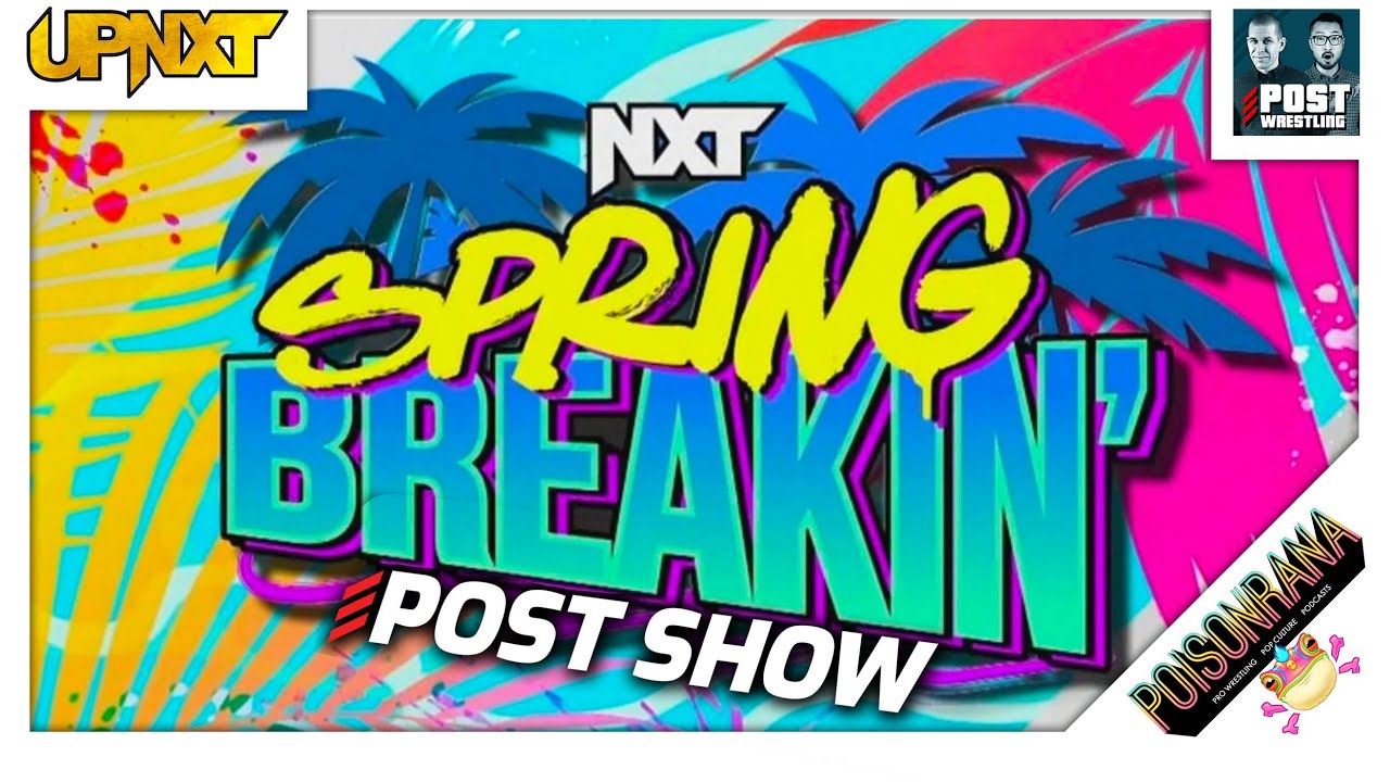 WWE NXT Spring Breakin’ 4/25/23 Review | upNXT w/ @PoisonranaPod - YouTube