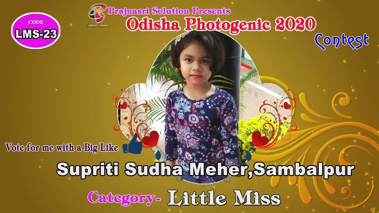 Supriti Sudha Meher// Little Miss// Code- LMS- 23//Odisha ...
