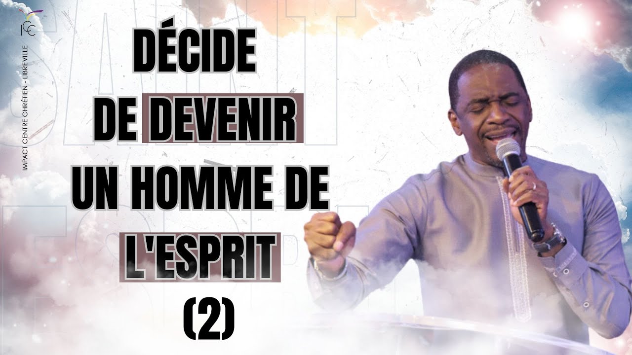 DECIDE DE DEVENIR UN HOMME DE L'ESPRIT (SPIRITUEL) - JOUR 2 Ps GHISLAIN ...