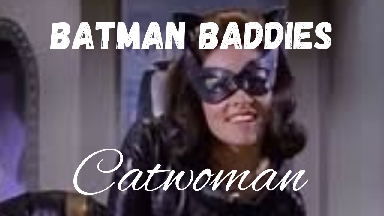 BATMAN BADDIES...Catwoman(60's). - YouTube