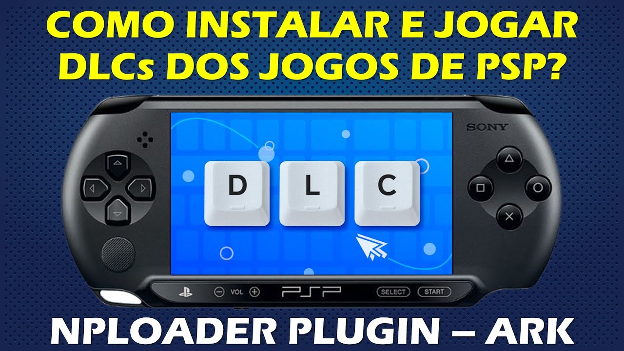 COMO INSTALAR DLCs DOS JOGOS DE PSP E JOGAR NO CONSOLE - TUTORIAL ...