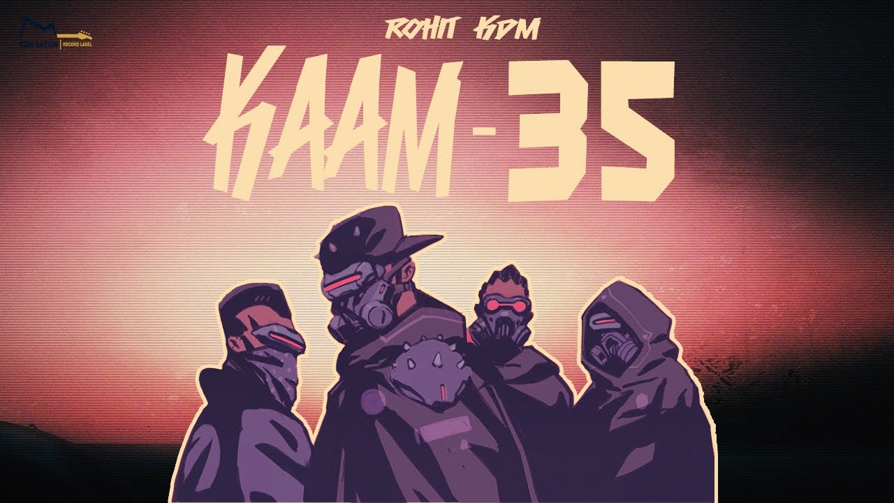 KAAM 35 | Rohit KDM | (Official Video) | Latest Hindi Rap Song 2021 ...