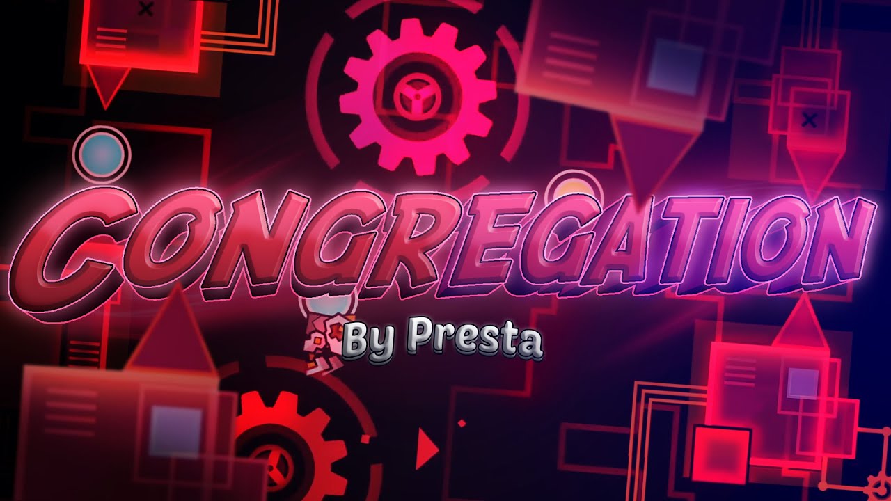 Congregation 100% [Extreme Demon] By Presta, NEW HARDEST!! | Geometry ...