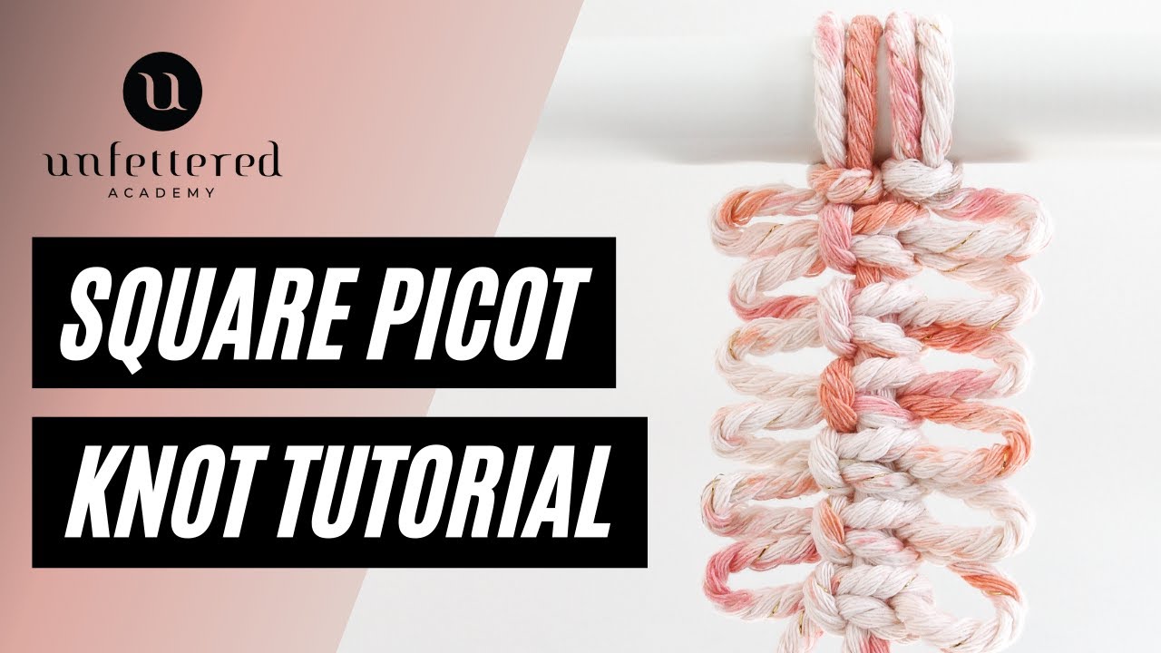Square Picot Knot Tutorial - YouTube