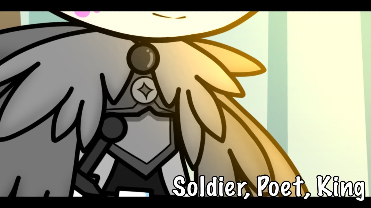 Soldier, Poet, King || Trend || Gacha || Check description for the link ...