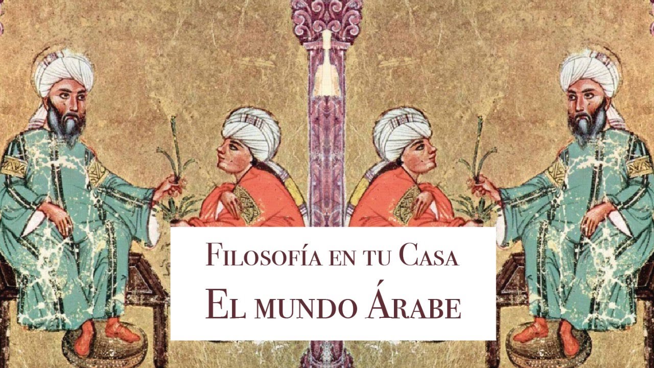 Filosofía en tu Casa 26. El mundo árabe. - YouTube