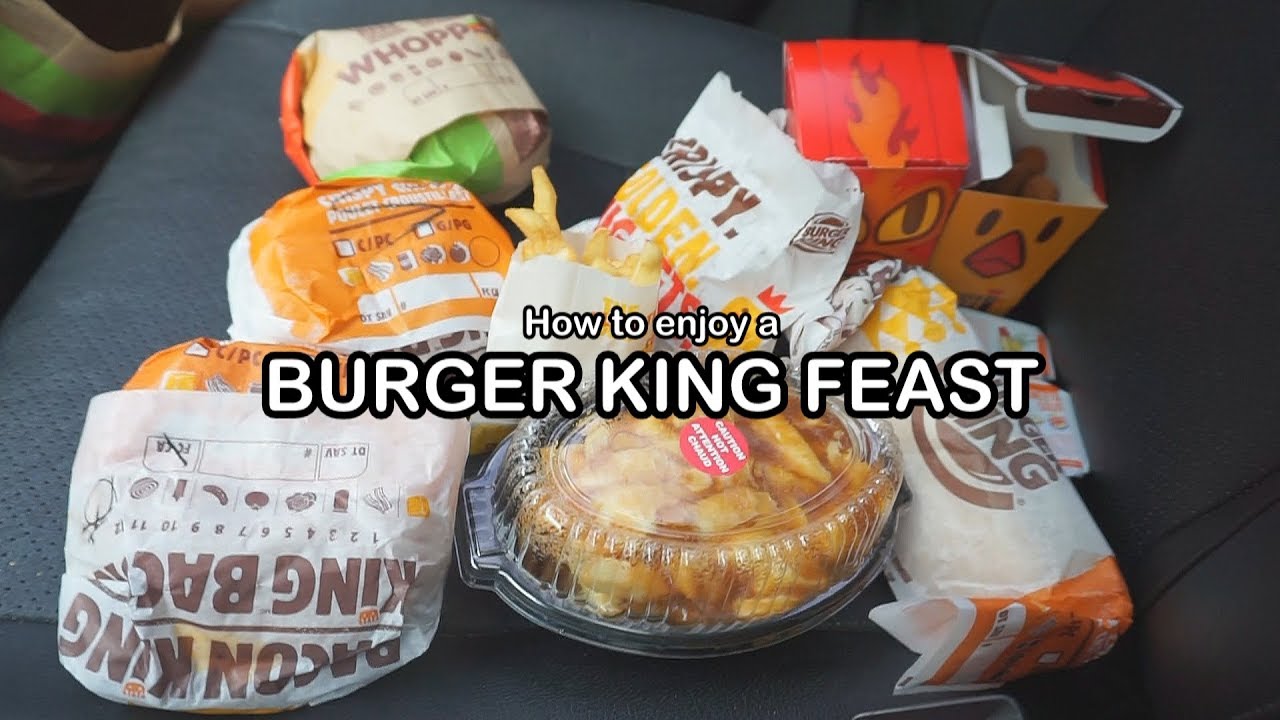 How To Enjoy A Burger King Feast Mukbang Youtube