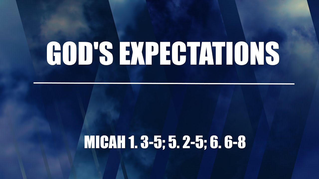 GOD'S EXPECTATIONS | November 13th, 2022 - YouTube