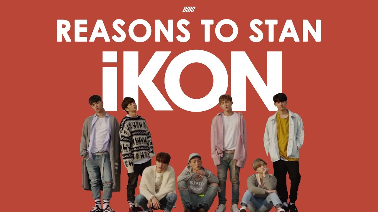 Reasons To Stan iKON - YouTube