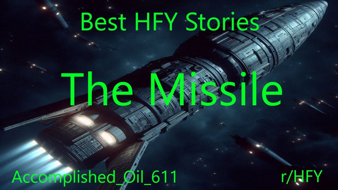 Best HFY Stories: The Missile - YouTube