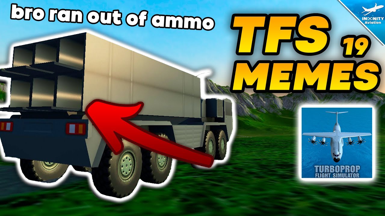 FUNNIEST TFS MEMES - Turboprop Flight Simulator | PART 19 - YouTube