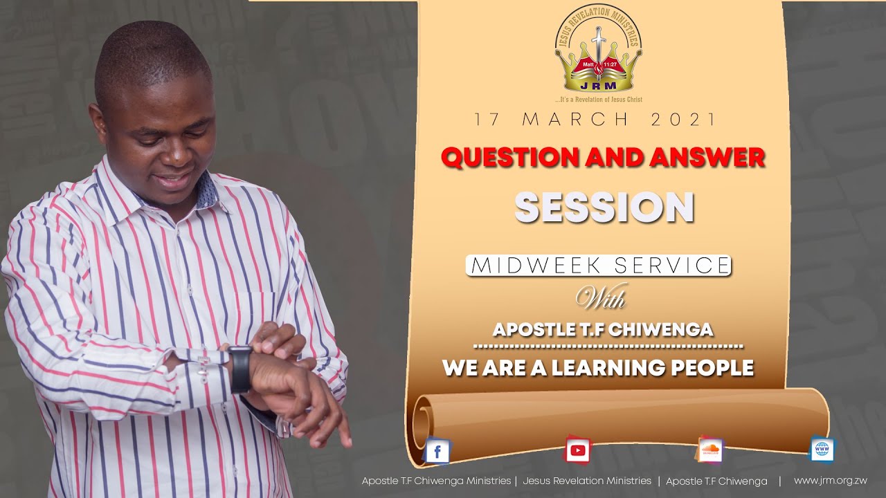 Midweek Service 17 March 2021 Apostle T.F Chiwenga (Question and Answer ...