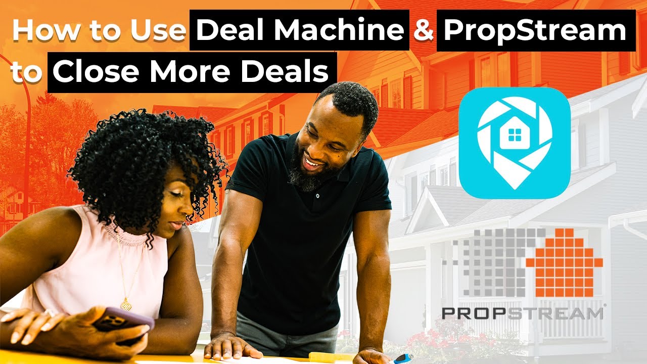 How to Use PropStream and Deal Machine to Close More Wholesale Real ...