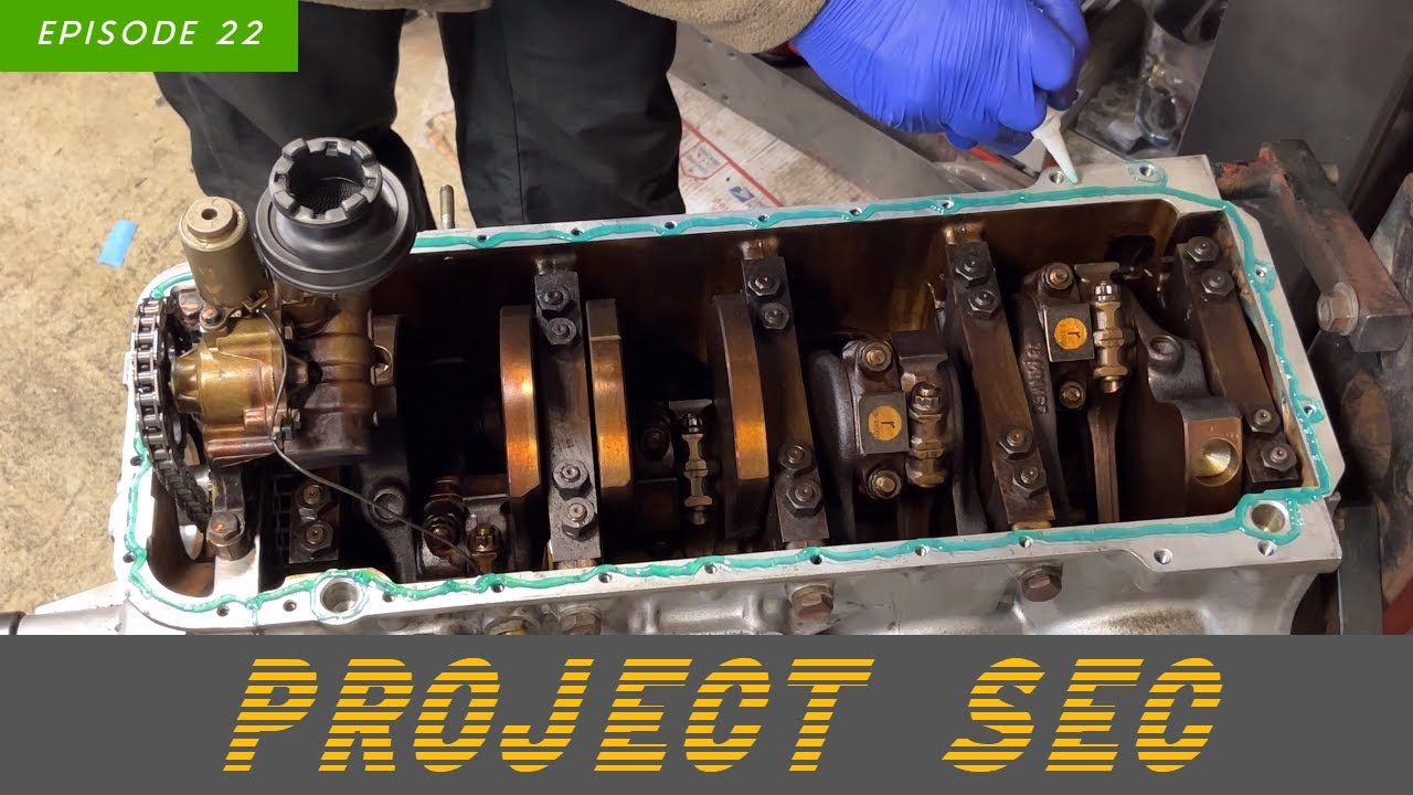 PROJECT SEC - EP22: Installing Oil Pump & Pans - YouTube