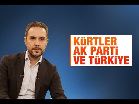 Melih ALTINOK   Kürtler, AK Parti ve Türkiye