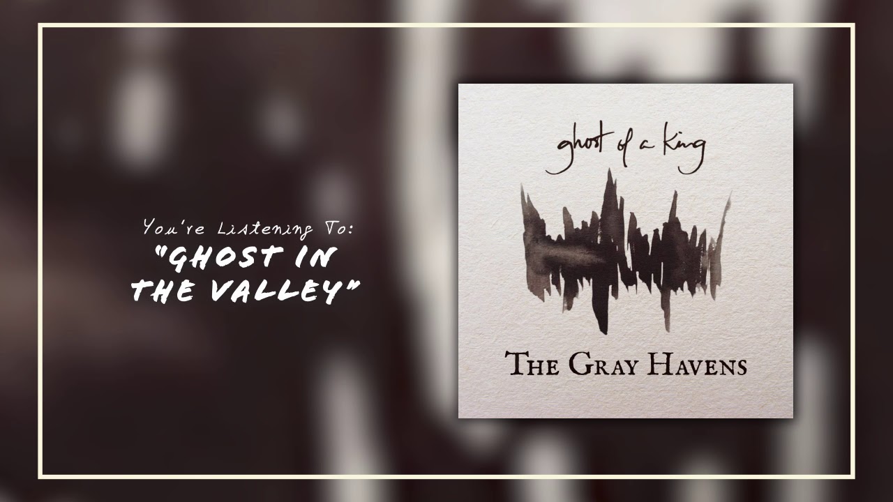 The Gray Havens - 01 Ghost In The Valley [Lyrics] - YouTube