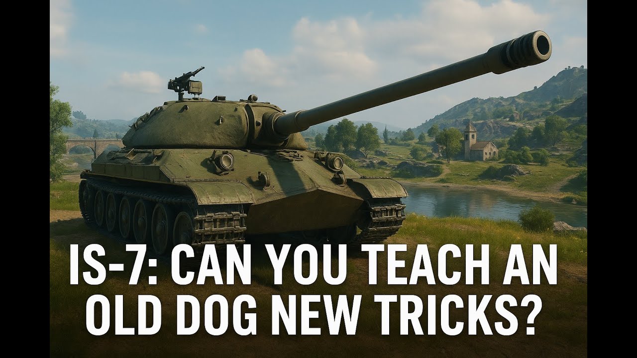 World of Tanks - IS-7: Can You Teach An Old Dog New Tricks? - YouTube