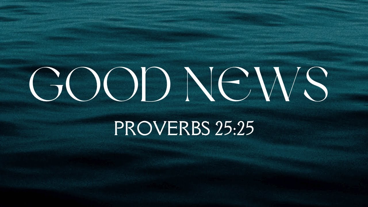 The Bible: Proverbs 25:25 - YouTube