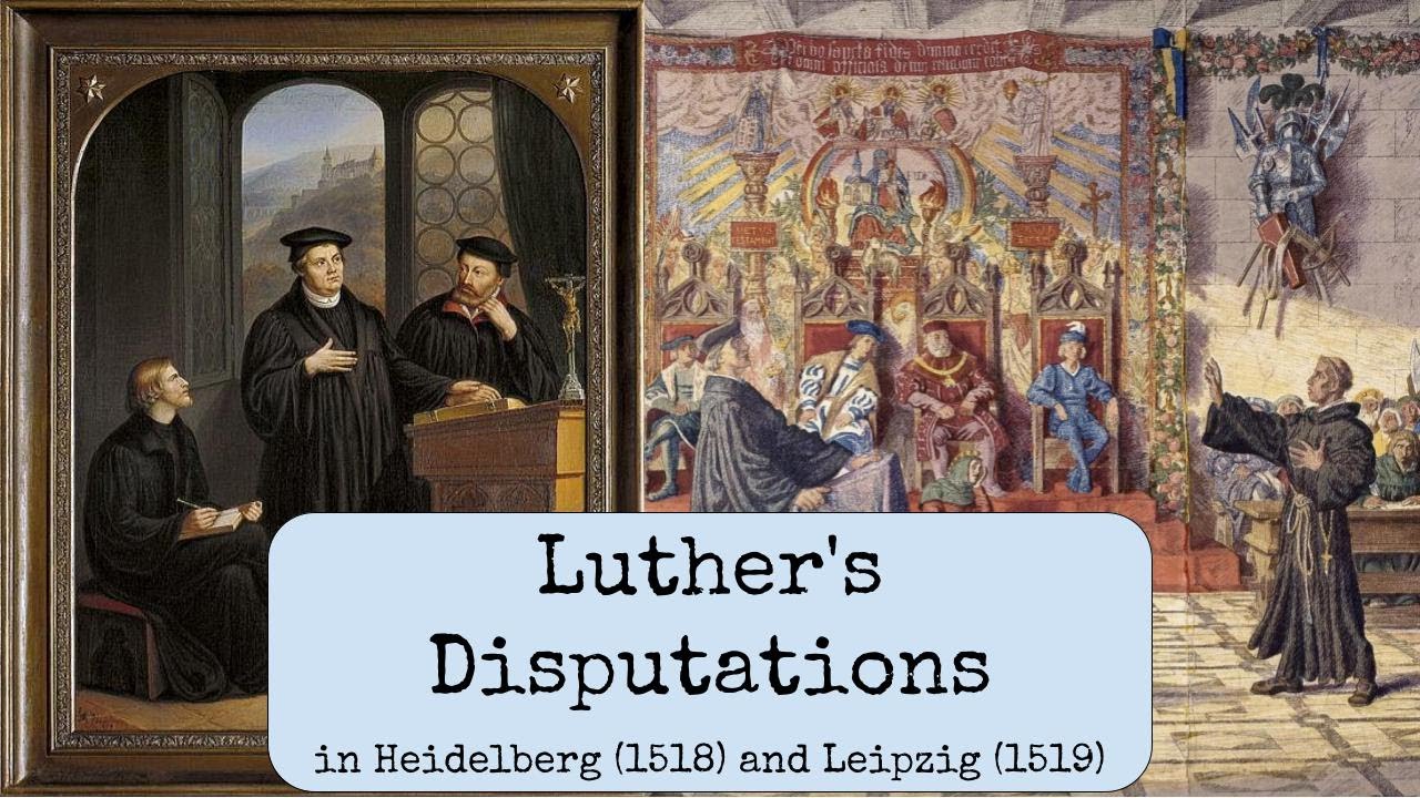 Deep Dive #5: The Heidelberg and Leipzig Disputations - YouTube