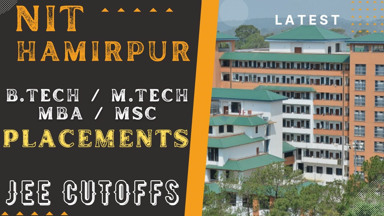 NIT HAMIRPUR | NIT HAMIRPUR PLACEMENTS B.Tech, M.Tech, MBA, MSc | NIT ...