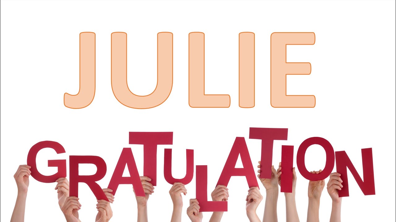 Congratulations Julie - YouTube