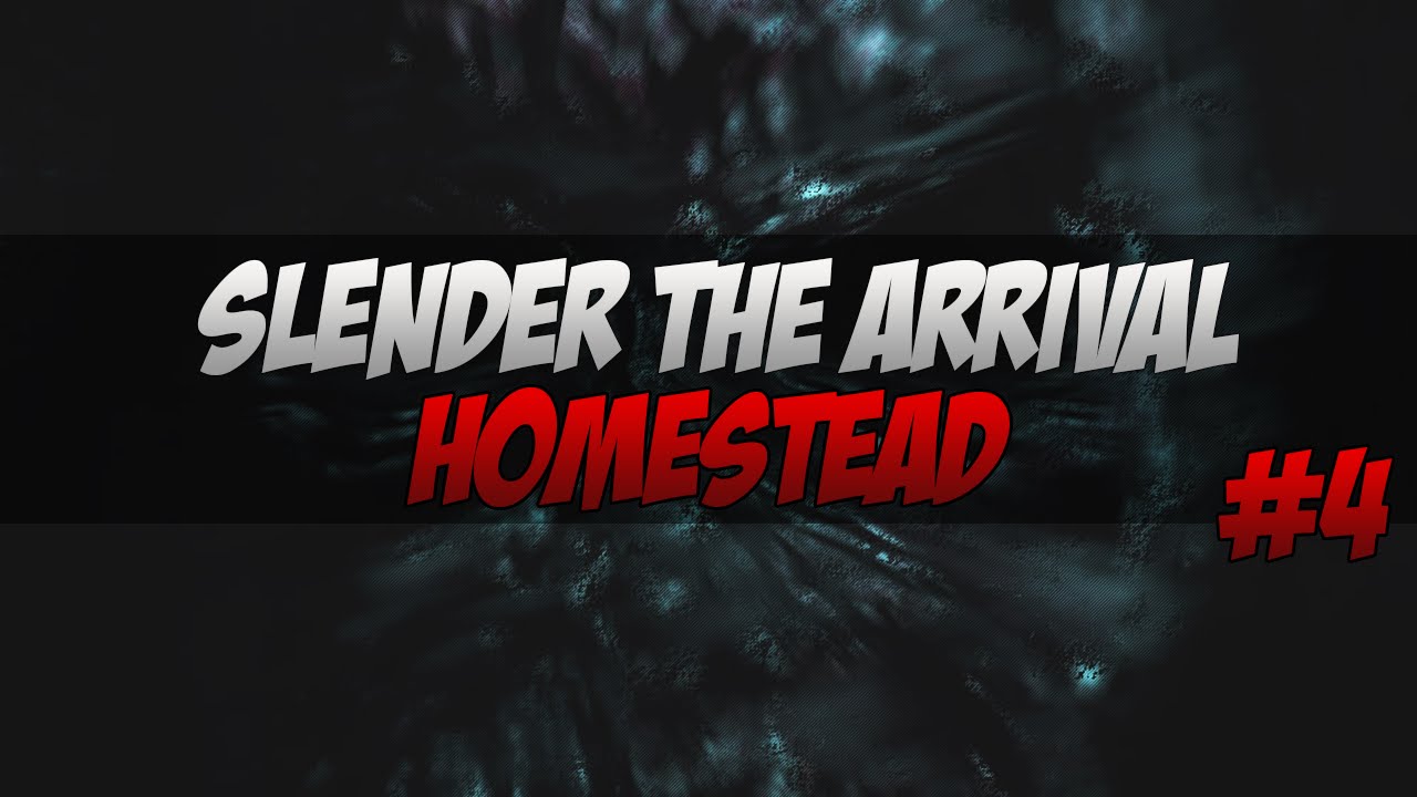 Slender : The Arrival - Chapter Four - Homestead - YouTube