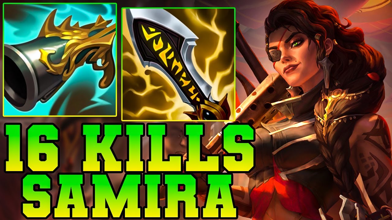 16 Kills Samira Guide ADC Build Season 14 LOL ! Samira Gameplay S14 ...