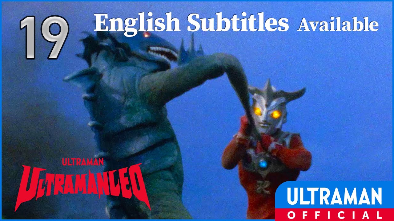 ULTRAMAN LEO Episode 19 "Behold! Ultra Horror Series The Revived Merman ...