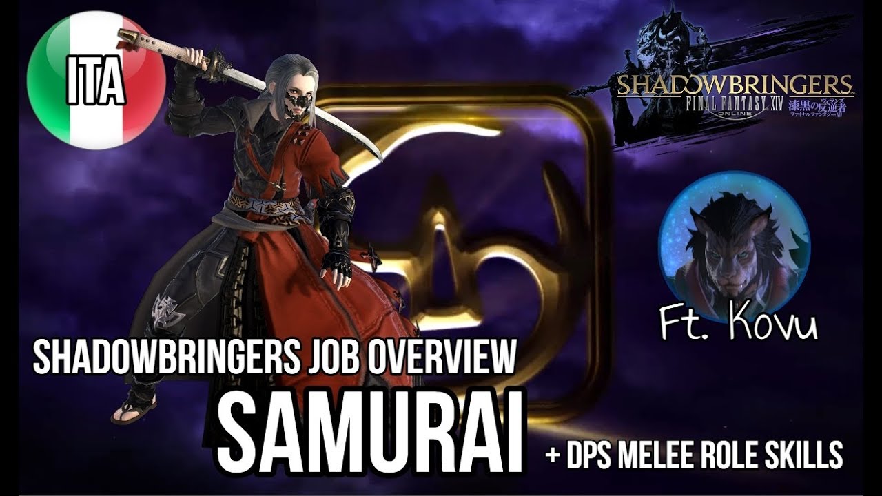 FFXIV - Shadowbringers JOB OVERVIEW (ITA) – SAMURAI - YouTube