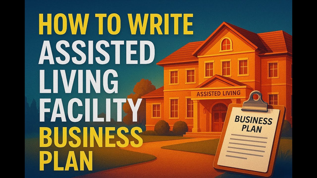 How to Write an Assisted Living Facility Business Plan (with sample ...