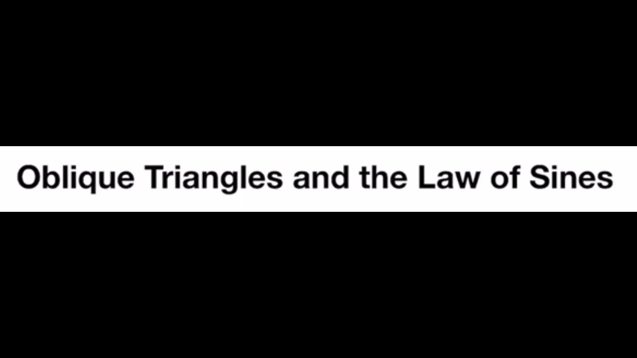Trig - 7.1 - Oblique Triangles and the Law of Sines - YouTube
