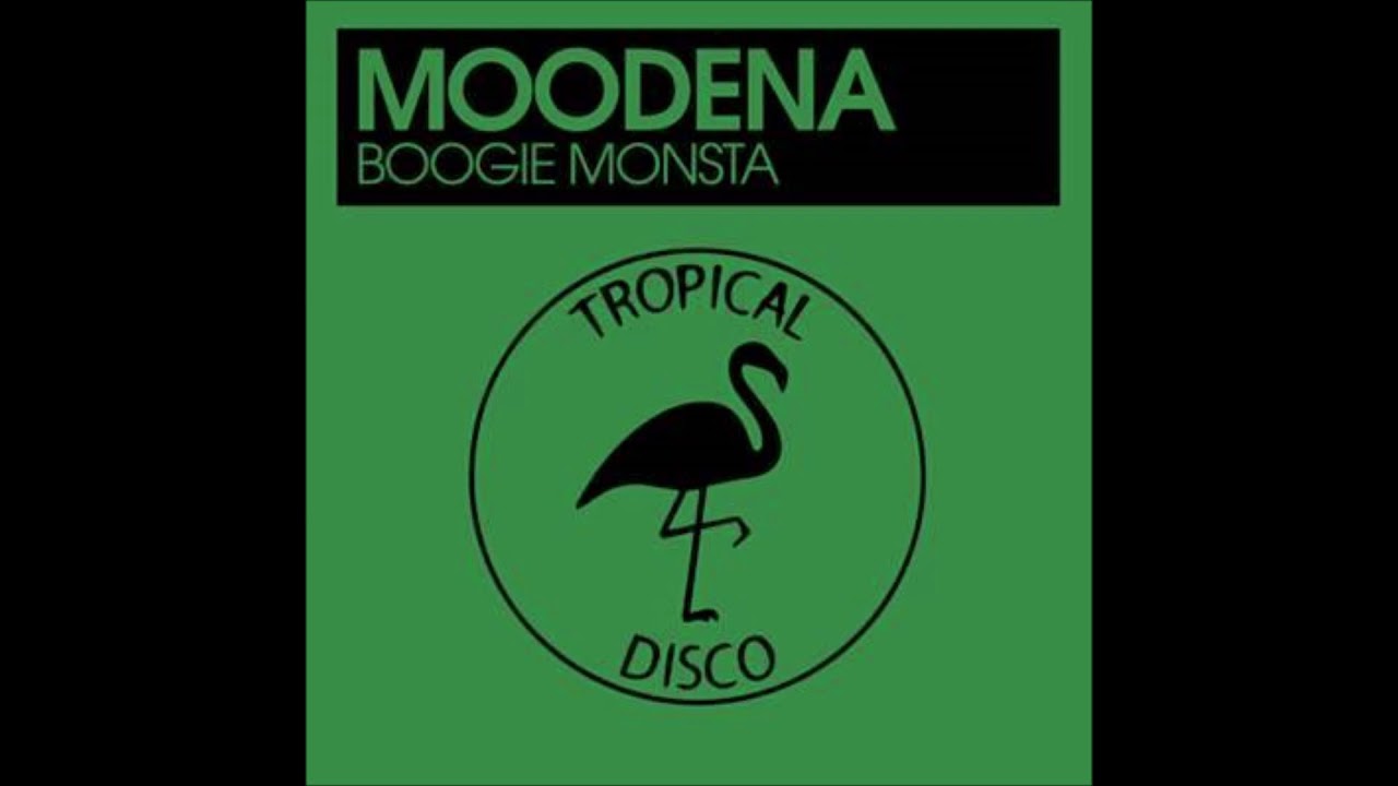 Moodena - Boogie Monsta [Tropical Disco Records] - YouTube