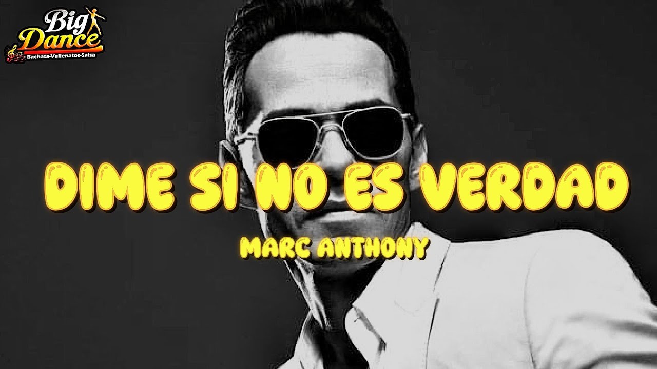 Marc Anthony - Dime Si No es Verdad (Letra) - YouTube