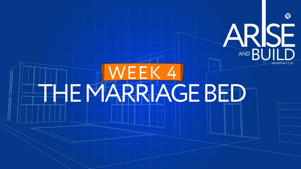 Arise & Build: The Family Series | Week 4: The Marriage Bed | Pastors ...